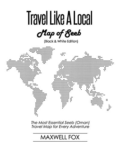 Travel Like a Local - Map of Seeb (Black and White Edition): The Most ...