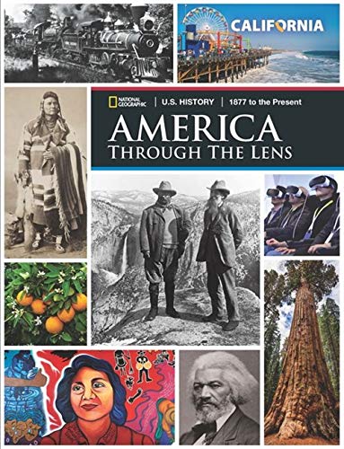 America Through The Lens U.S. History | 1877 to the Present, California ...