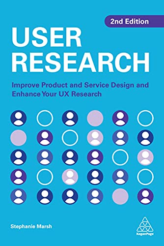 User Research: Improve Product and Service Design and Enhance Your UX ...