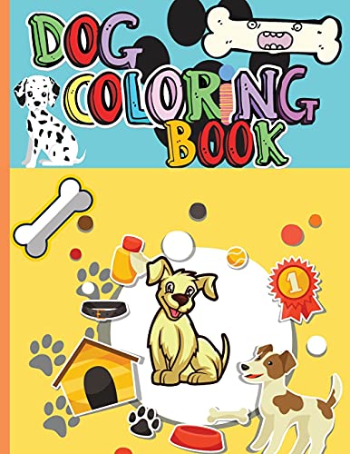 Dog Coloring Book: Amazing Dog Activity Book for Kids Ages 4-8 Kids ...