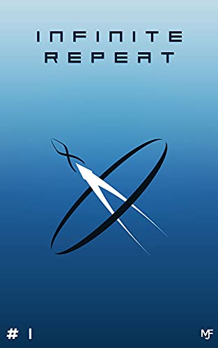 Infinite Repeat (Collection #1) by Max J Fyne | Goodreads