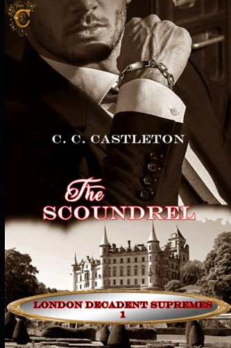 The Scoundrel by C. C. Castleton by C.C. Castleton | Goodreads
