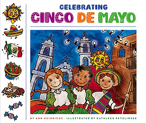 Celebrating Cinco De Mayo (Celebrating Holidays) by Ann Heinrichs ...