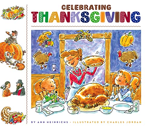Celebrating Thanksgiving (Celebrating Holidays) by Ann Heinrichs ...