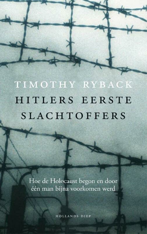 Hitlers eerste slachtoffers by Timothy W. Ryback | Goodreads