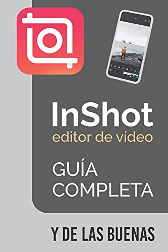 INSHOT GUIA COMPLETA: Aprender a usar InShot editor de vídeo by Y de ...