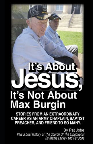 It's About Jesus, It's Not About Max Burgin by Pat Jobe | Goodreads