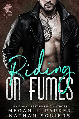 Riding on Fumes: The Crows MC #2 by Megan J. Parker | Goodreads