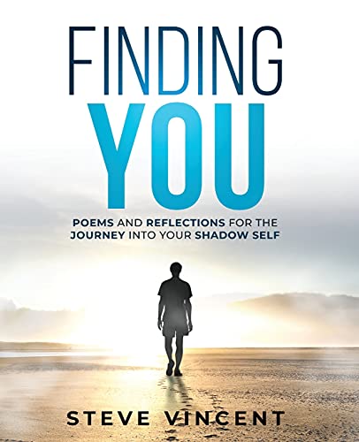 Finding You: Poems and Reflections for the Journey into Your Shadow ...