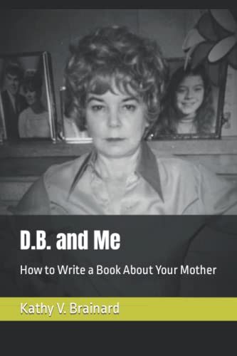 DB and Me by Kathy V. Brainard | Goodreads