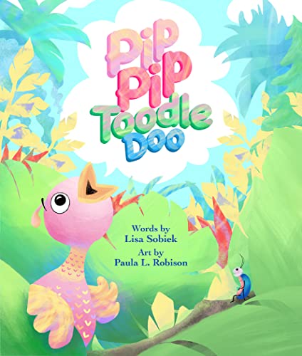 Pip Pip Toodle Doo by Lisa Sobiek | Goodreads