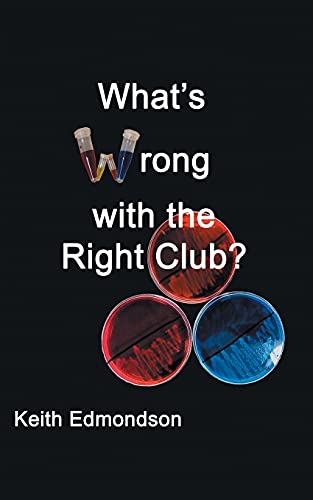 What's Wrong with the Right Club? by Keith Edmondson | Goodreads