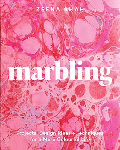 Marbling: Projects, Design Ideas + Techniques for a More Colourful Life ...
