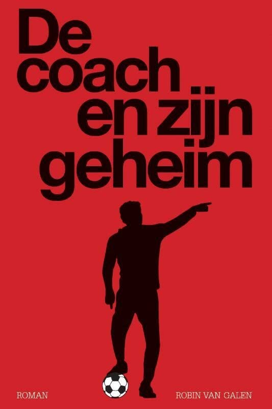 De coach en zijn geheim by Robin van Galen | Goodreads