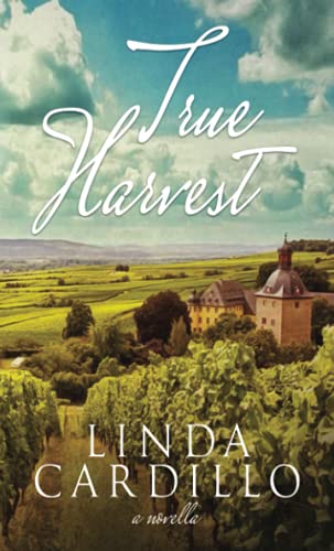 True Harvest by Linda Cardillo | Goodreads