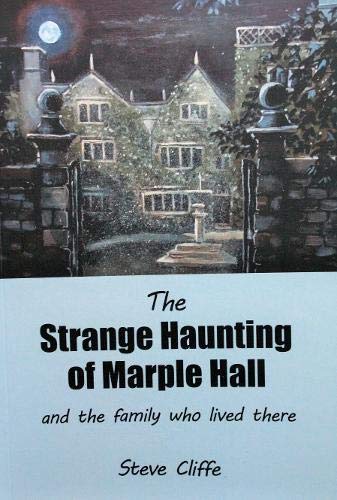 The strange haunting of Marple Hall and the family who lived there by ...