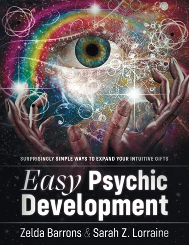 Easy Psychic Development by Sarah Z. Lorraine | Goodreads