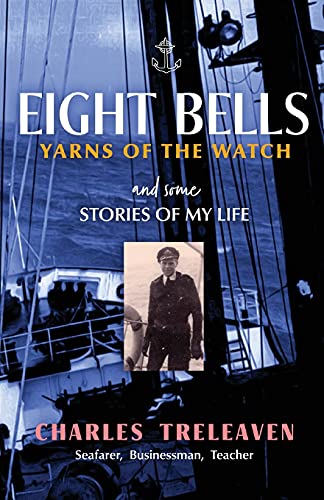 Eight Bells: Yarns of the Watch by Charles Treleaven | Goodreads