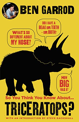 So You Think You Know About Triceratops? by Garrod Ben | Goodreads