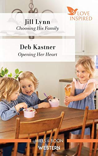 Choosing His Family / Opening Her Heart by Deb Kastner | Goodreads