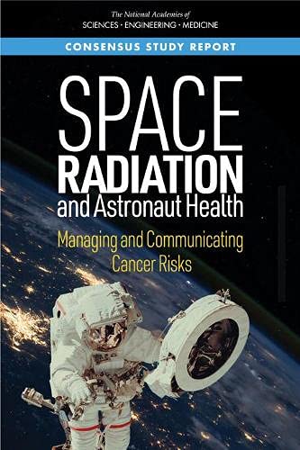 Space Radiation and Astronaut Health: Managing and Communicating Cancer ...