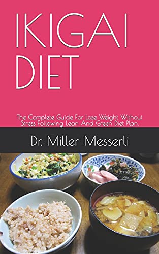 Ikigai Diet: The Complete Guide For Lose Weight Without Stress ...