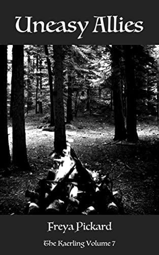 Uneasy Allies (The Kaerling, #7) by Freya Pickard | Goodreads