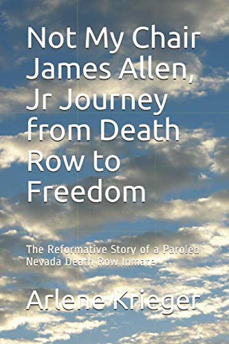 Not My Chair: The Reformative Story of a Paroled Nevada Death Row ...