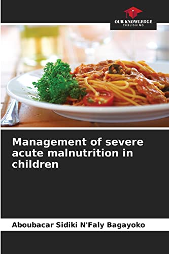 Management of severe acute malnutrition in children by Aboubacar Sidiki ...
