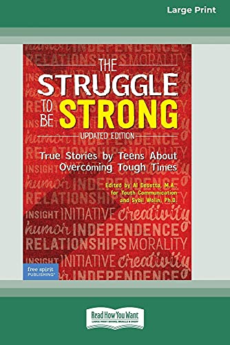 The Struggle to Be Strong: True Stories by Teens About Overcoming Tough ...