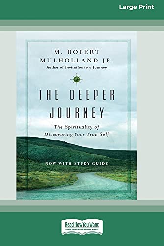 The Deeper Journey: The Spirituality of Discovering Your True Self ...