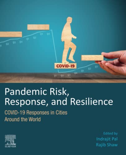 Pandemic Risk, Response, and Resilience: COVID-19 Responses in Cities Around the World by Rajib ...