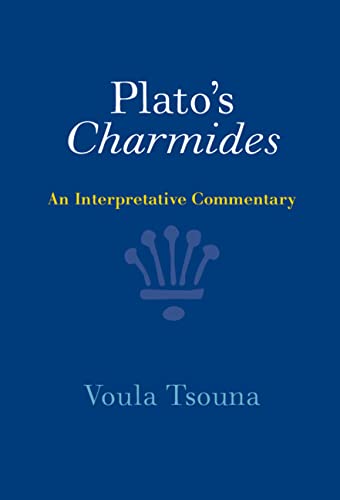 Plato's Charmides: An Interpretative Commentary by Voula Tsouna | Goodreads