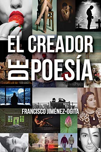 El Creador de Poesia (Spanish Edition) by Francisco Jimenez-Ogita ...
