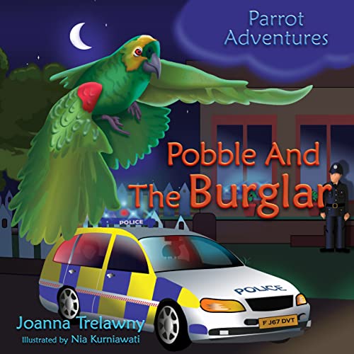 Parrot Adventures: Pobble and the Burglar by Joanna Trelawny | Goodreads