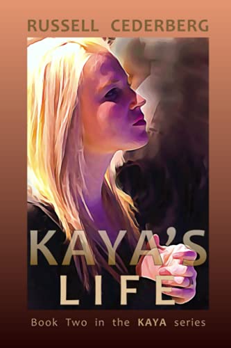 Kaya's Life by Russell Cederberg | Goodreads