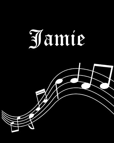 Jamie: Sheet Music Note Manuscript Notebook Paper - Personalized Custom ...