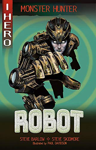 Robot (EDGE: I HERO: Monster Hunter) by Steve Barlow | Goodreads