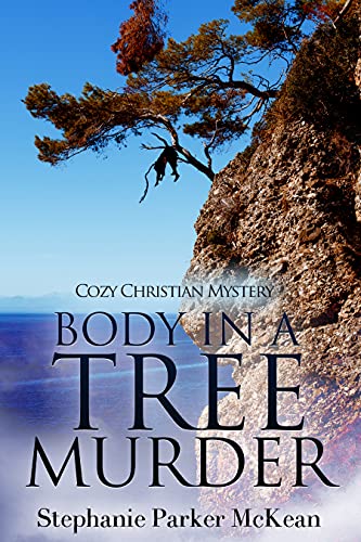 body in a tree murder by Stephanie Parker McKean | Goodreads