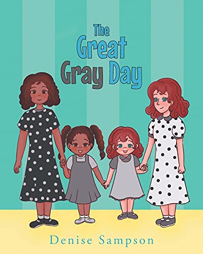 The Great Gray Day by Denise Sampson | Goodreads