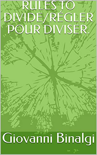 RULES TO DIVIDE/REGLER POUR DIVISER. by Giovanni Binalgi | Goodreads