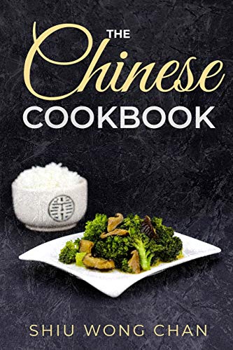 The Chinese Cookbook by Shiu Wong Chan | Goodreads