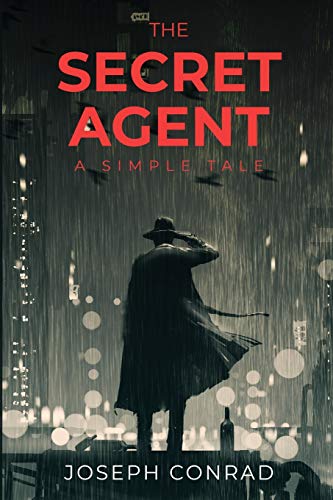The Secret Agent: A Simple Tale by Joseph Conrad | Goodreads