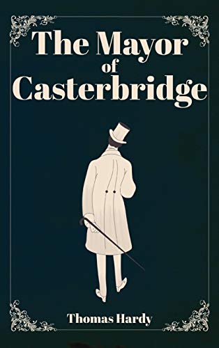 Mayor of Casterbridge by Thomas Hardy | Goodreads