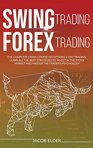 swing trading forex trading: The Complete Crash Course on Options and ...