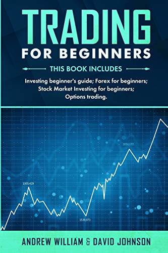 Trading For Beginners: This book includes: Investing Beginner's Guide ...