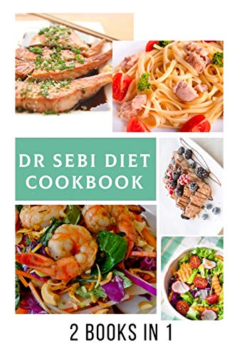 The Dr Sebi Diet Cookbook: 2 Books in 1, Reverse Diabetes and High ...