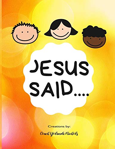 Jesus said... by Yolanda Nichols | Goodreads