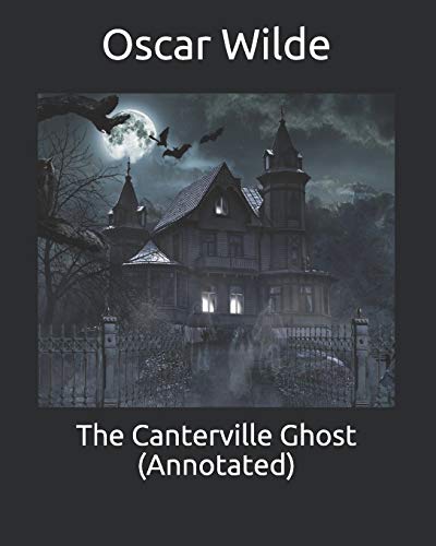 The Canterville Ghost (Annotated) by Oscar Wilde | Goodreads