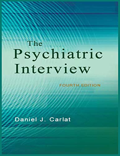 The Psychiatric Interview 4th Edition by Daniel Carlat | Goodreads